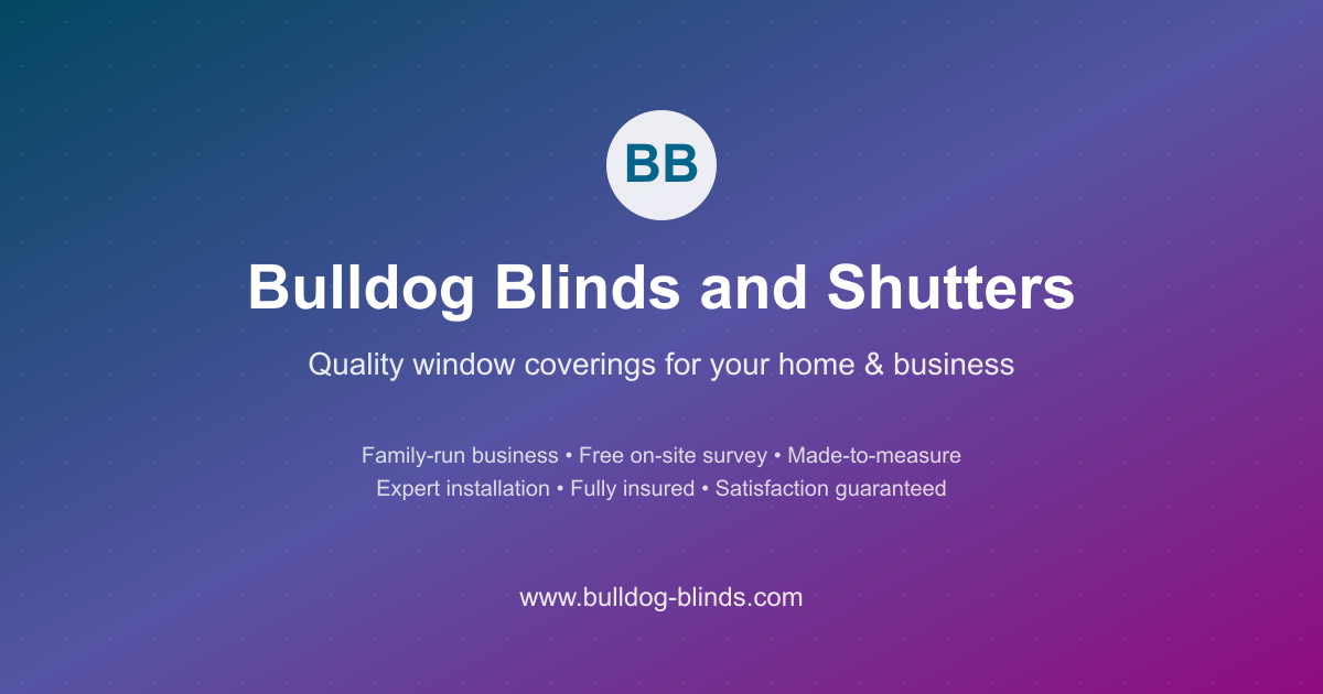 Bulldog Blinds and Shutters | Quality Window Coverings in Warwickshire
